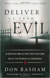 Don Basham - Deliver Us from Evil: A Pastor's Reluctant Encounters with ...